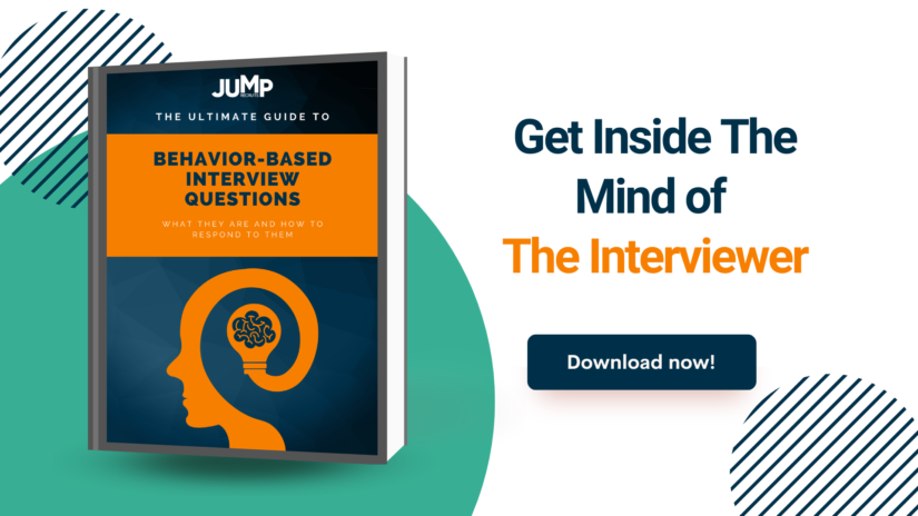 The Ultimate Guide to Behavioral-Based Interview Questions - JUMP Recruits
